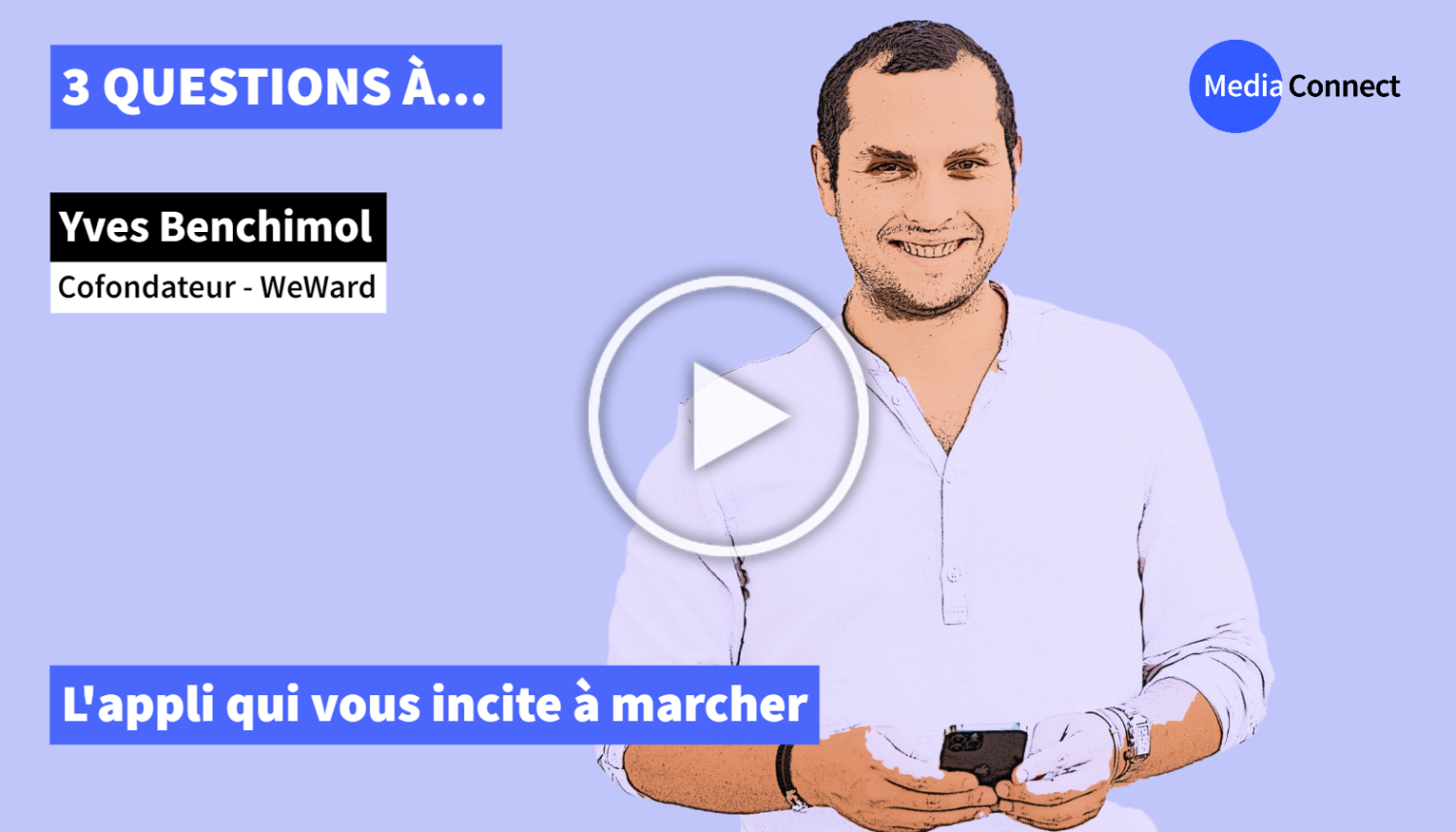 Yves Benchimol – WeWard – blog – player.png – MediaConnect